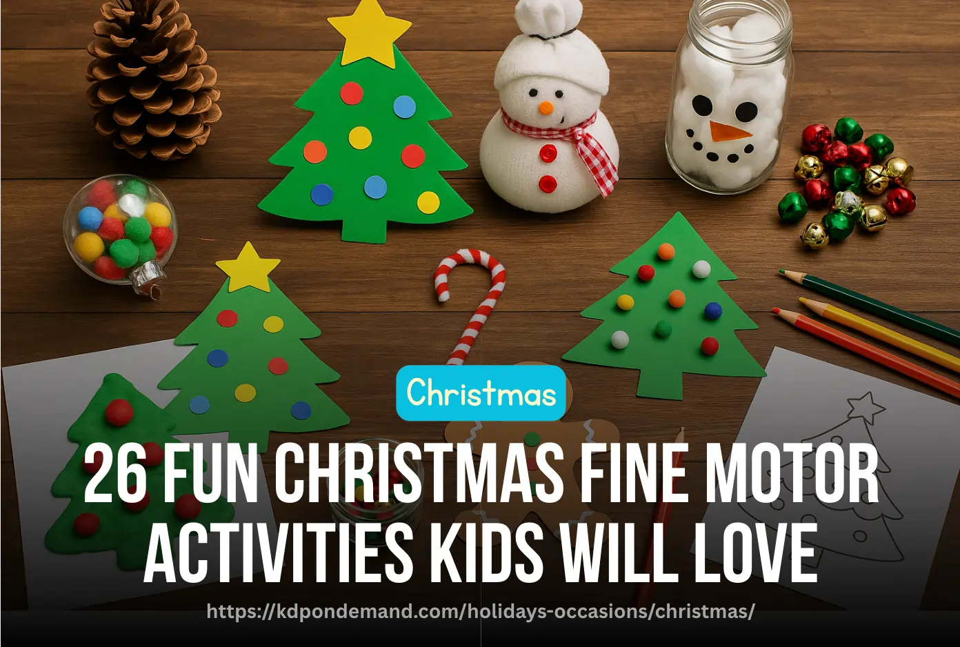 26 Fun Christmas Fine Motor Activities Kids will Love